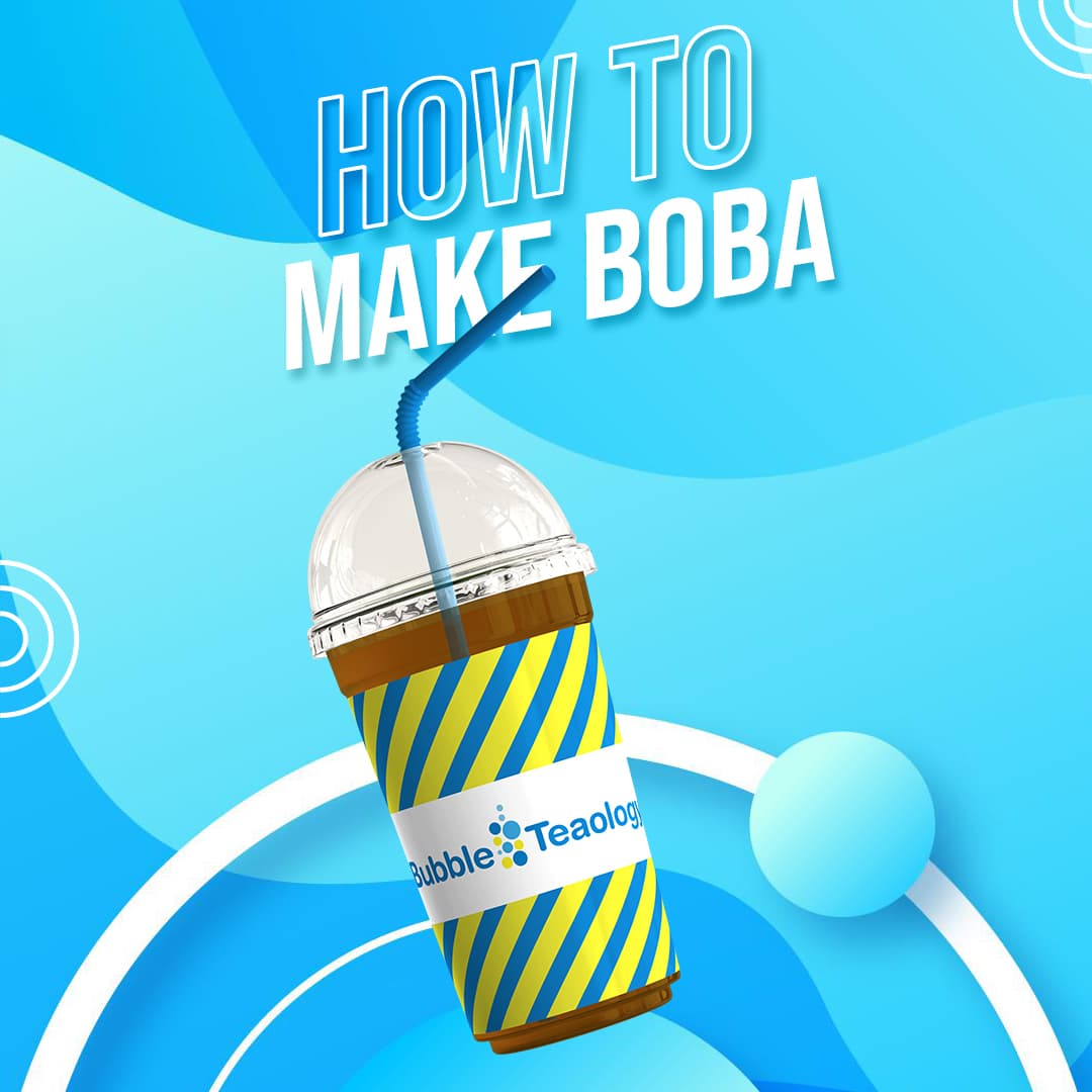 How to Make Boba - BubbleTeaology