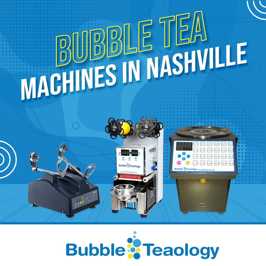 Where To Buy A Bubble Tea Machine in Nashville