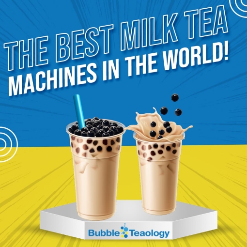 BubbleTeaology Sells The Best Milk Tea Machines In The World!