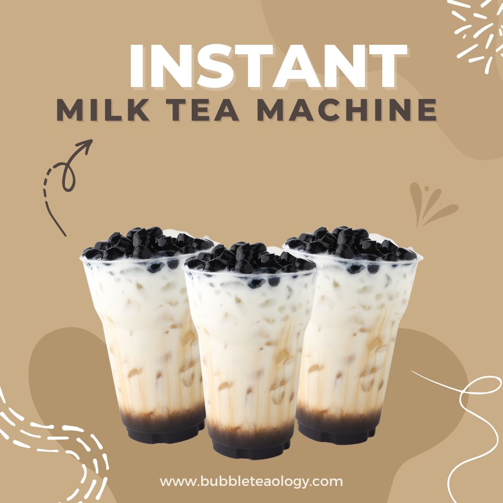 Where To Buy The Best Instant Milk Tea Machines - BubbleTeaology